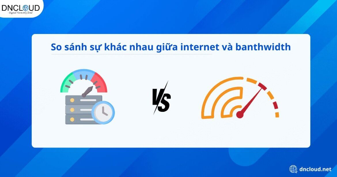 Băng thông là gì? Tổng quan kiến thức về Bandwidth mới nhất 2024